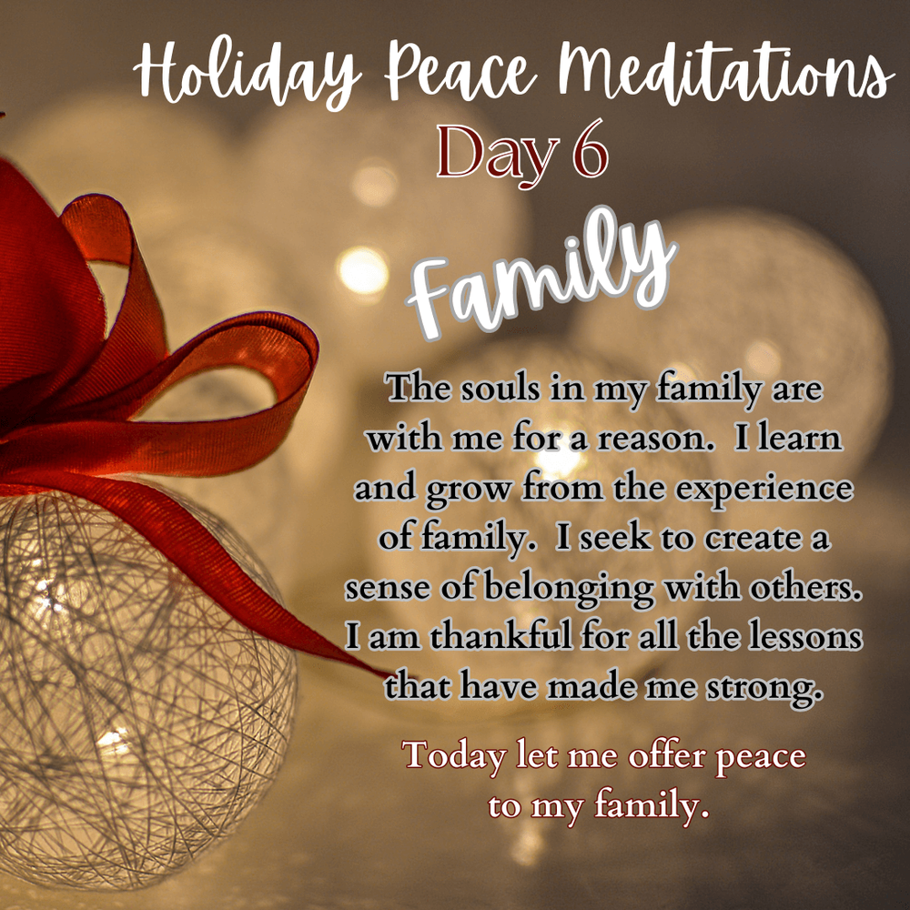 Holiday Peace Meditations Day 6